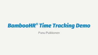 Make Time Management Simpler with Time Tracking from BambooHR | PPT