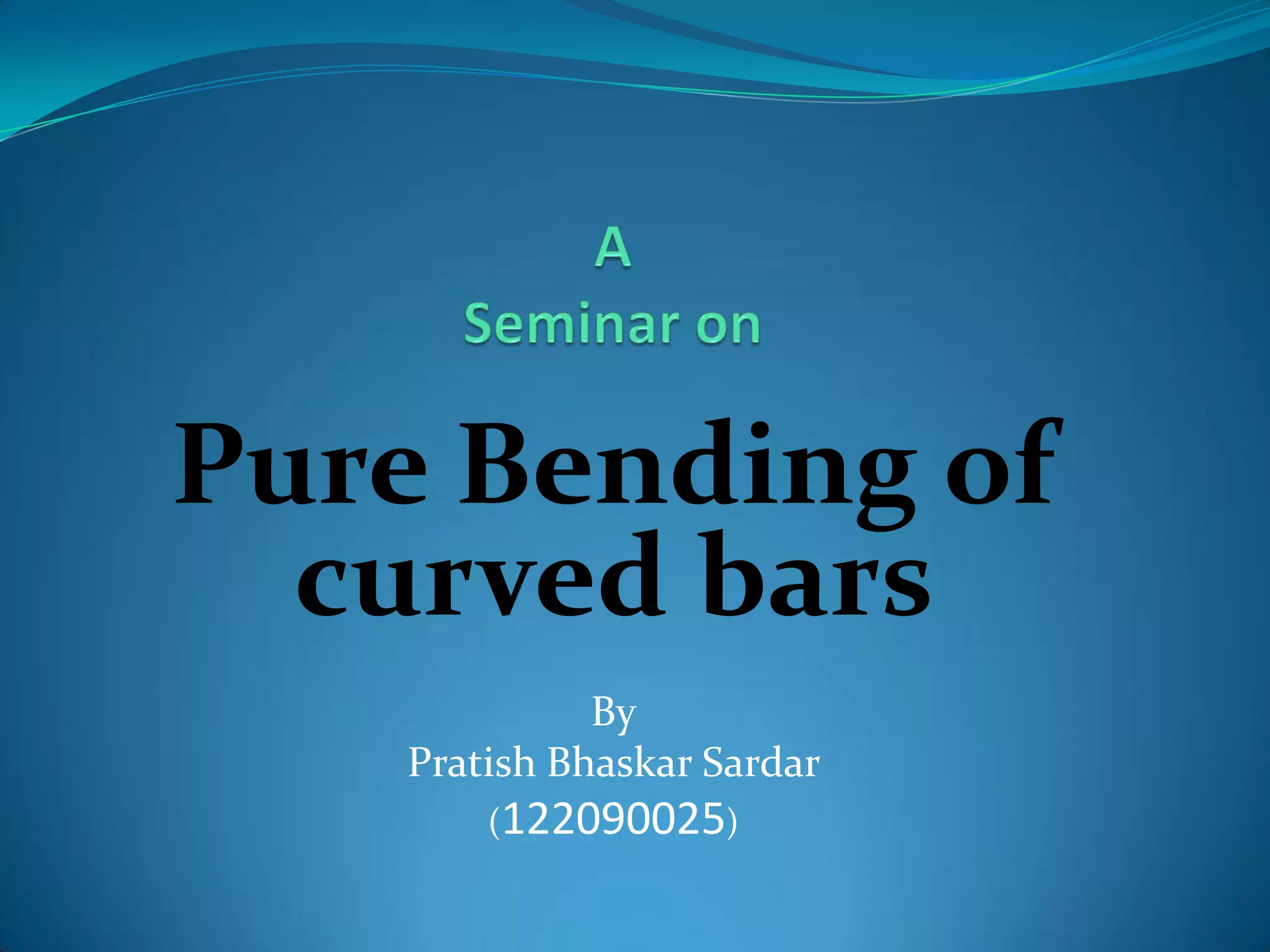 Pure-bending of curved bar | PDF