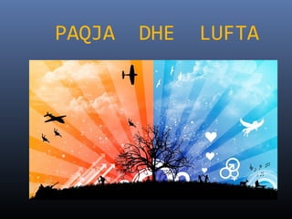 Lufta dhe Paqa | PPT