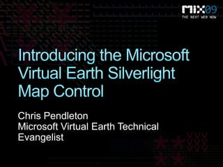 Introducing the Microsoft Virtual Earth Silverlight Map Control CTP | PPT