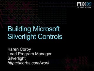 Building Microsoft Silverlight Controls | PPT