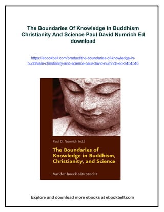 The Boundaries Of Knowledge In Buddhism Christianity And Science Paul ...