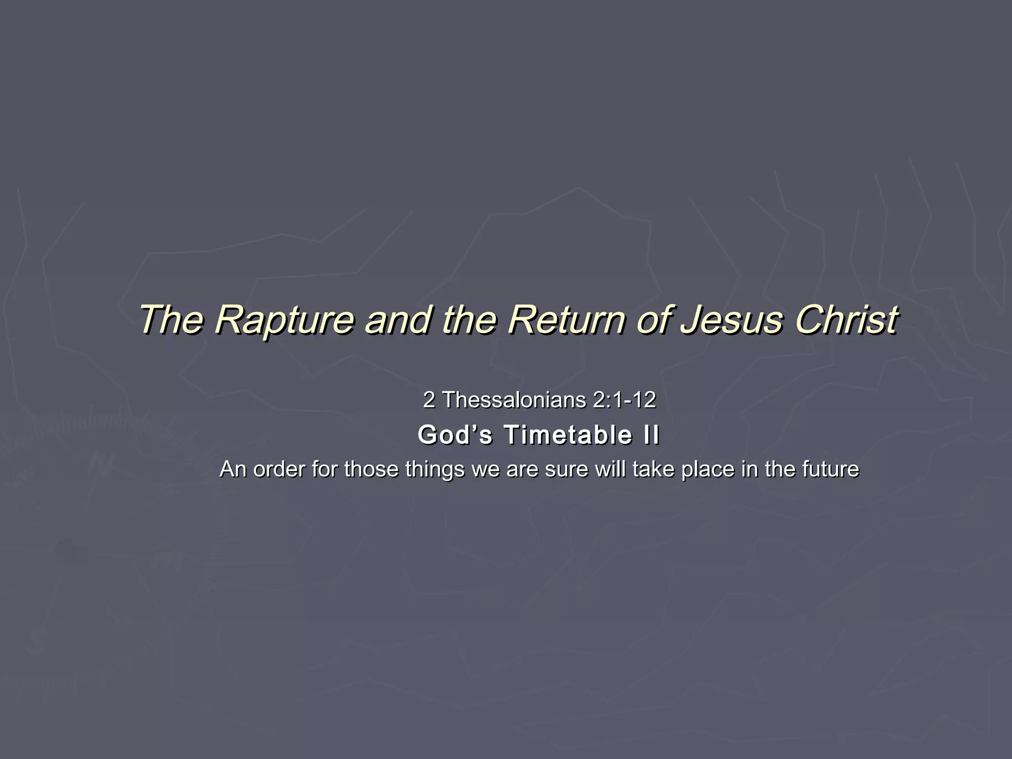 12 2 thessalonians 2v1 12 God's Timetable II | PPS