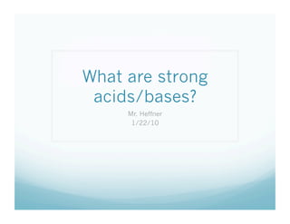 1 22 What Are Strong Acids And Bases | PDF