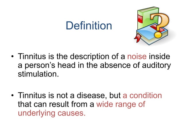 Tinnitus | PPT | Ear, Nose and Throat Conditions | Diseases and Conditions