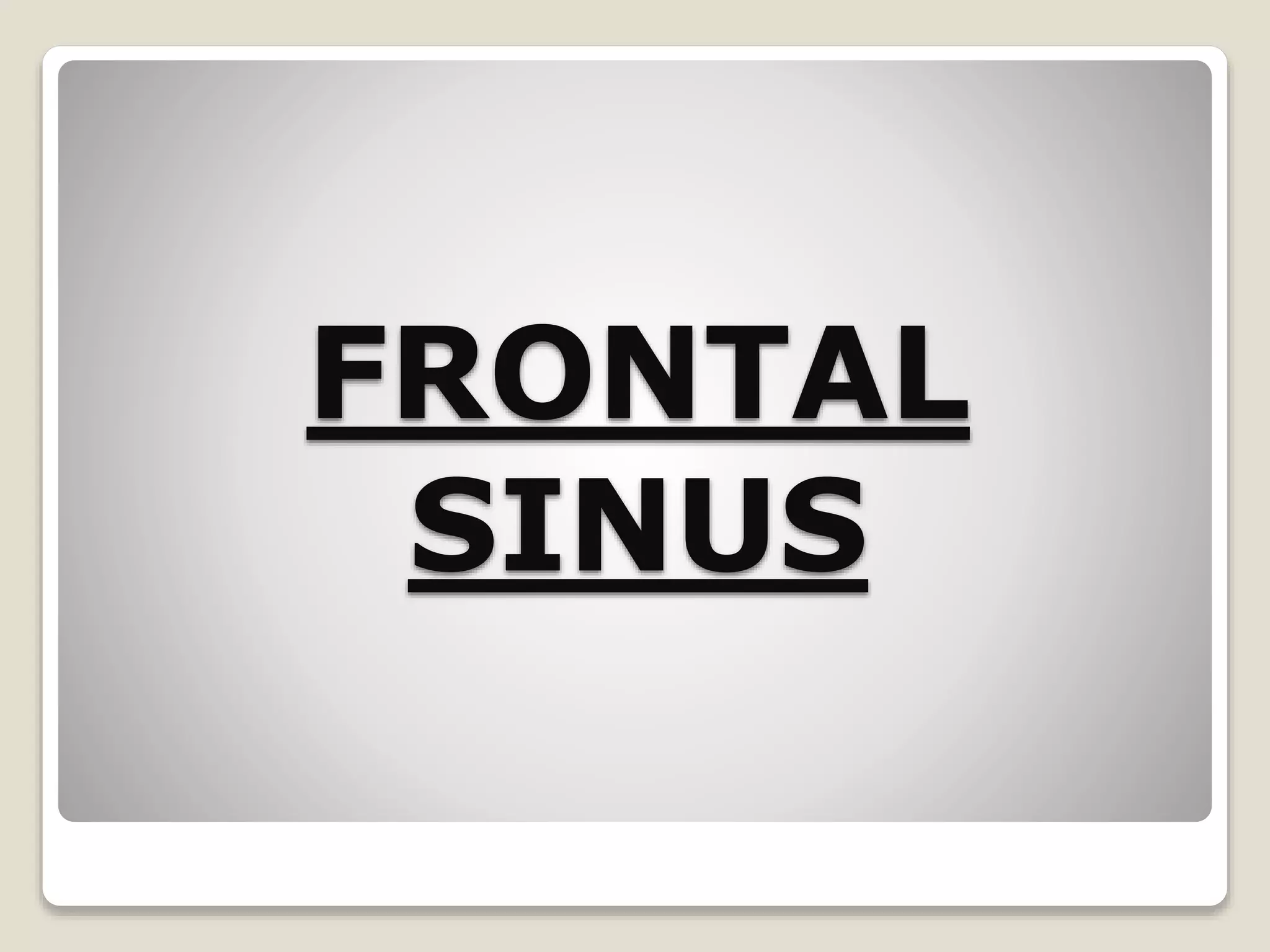 FRONTAL SINUS | PPTX