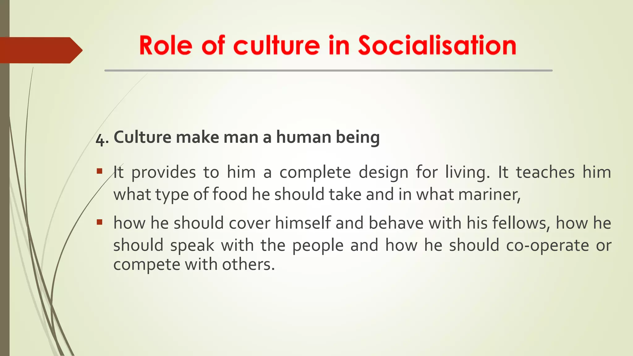 Role of culture in Socialisation And Discussion about Culture ...