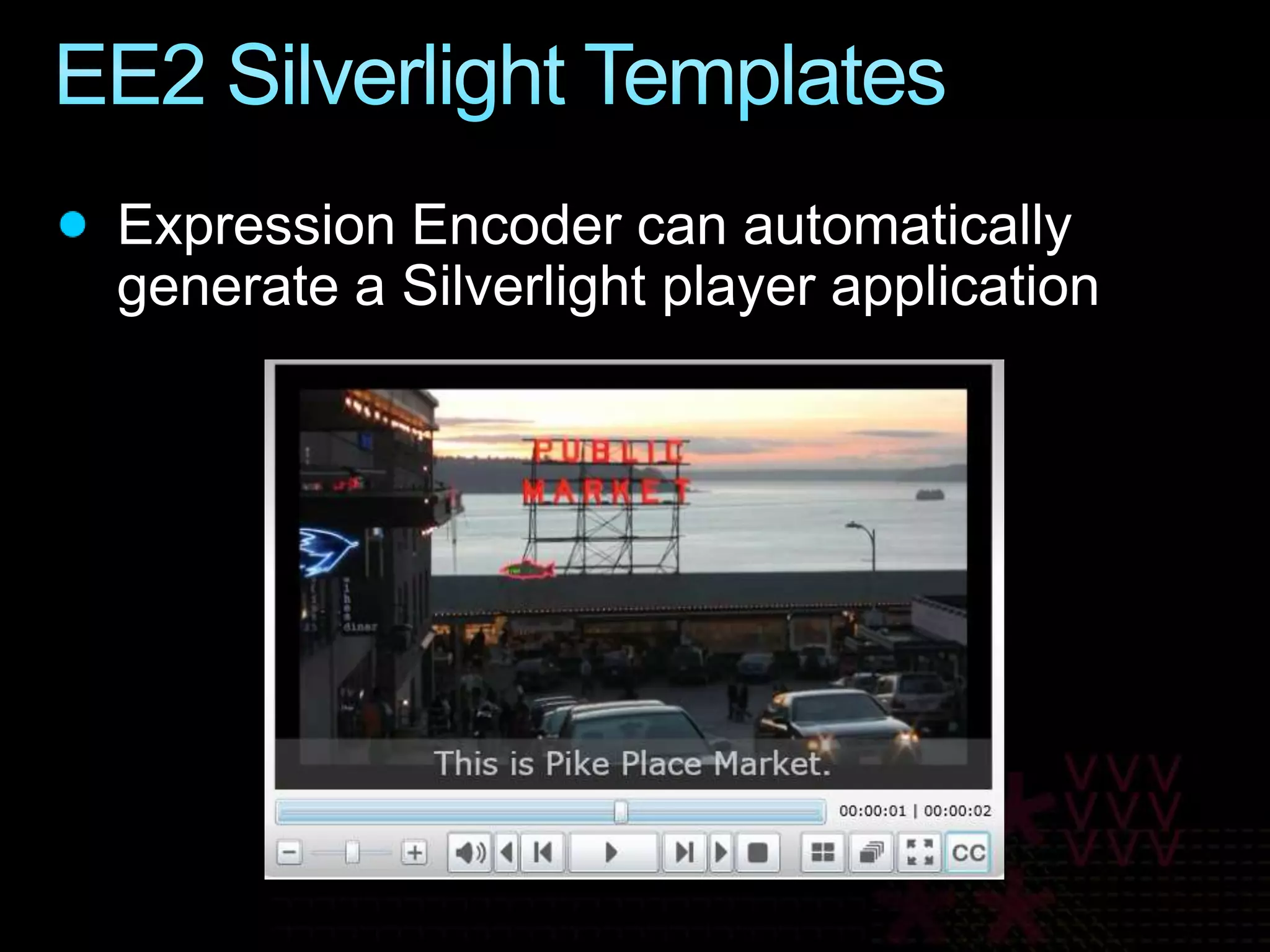 Microsoft Silverlight Media End-to-End | PPT