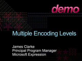 Creating Media Content for Microsoft Silverlight Using Microsoft Expression Encoder | PPT