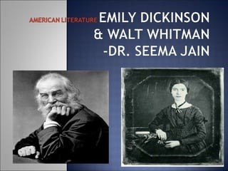 American Literature Emily Dickinson &Walt Whitman | PPT