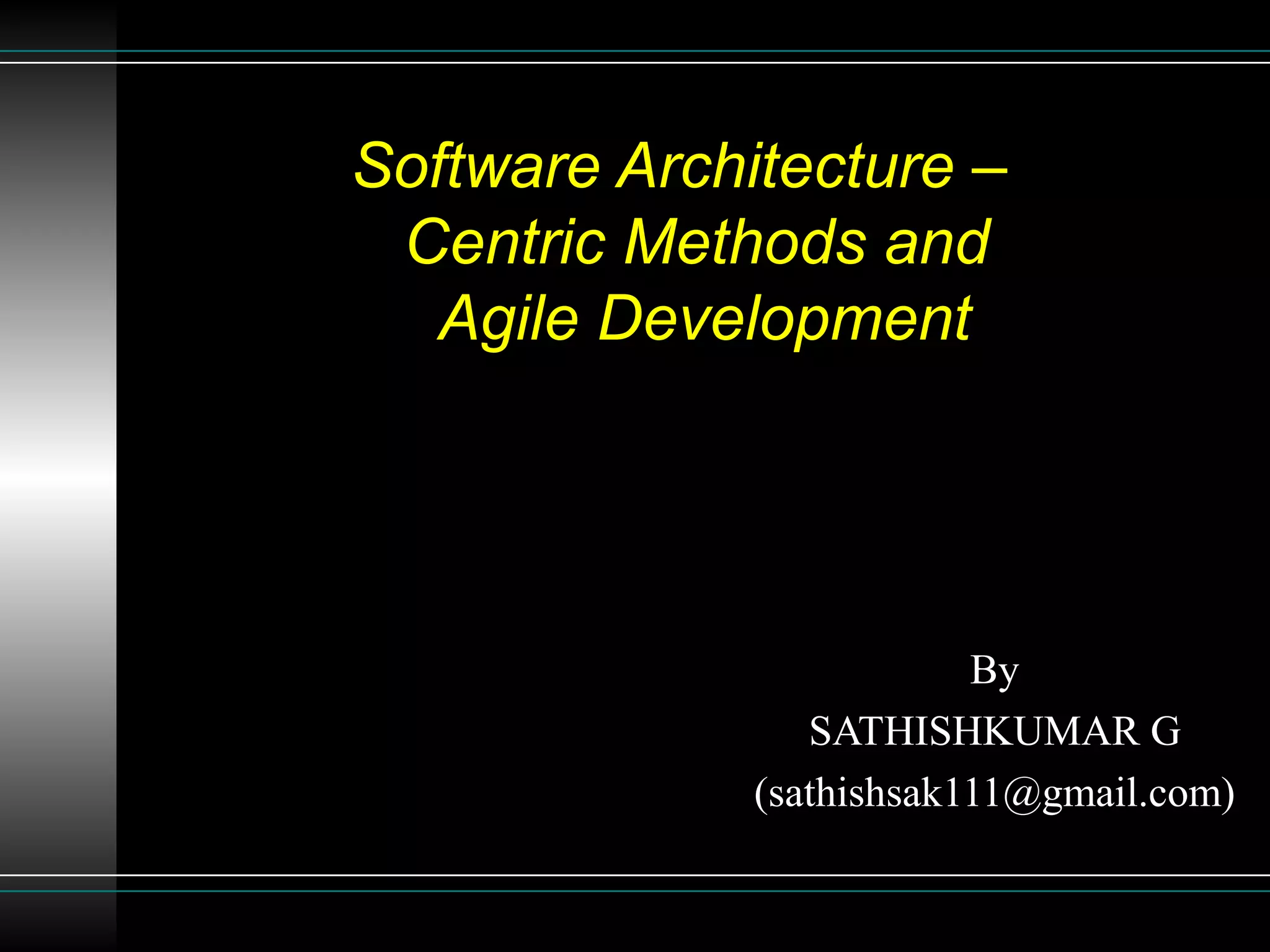 Software Architecture Centric Methods And Agile Development Ppt