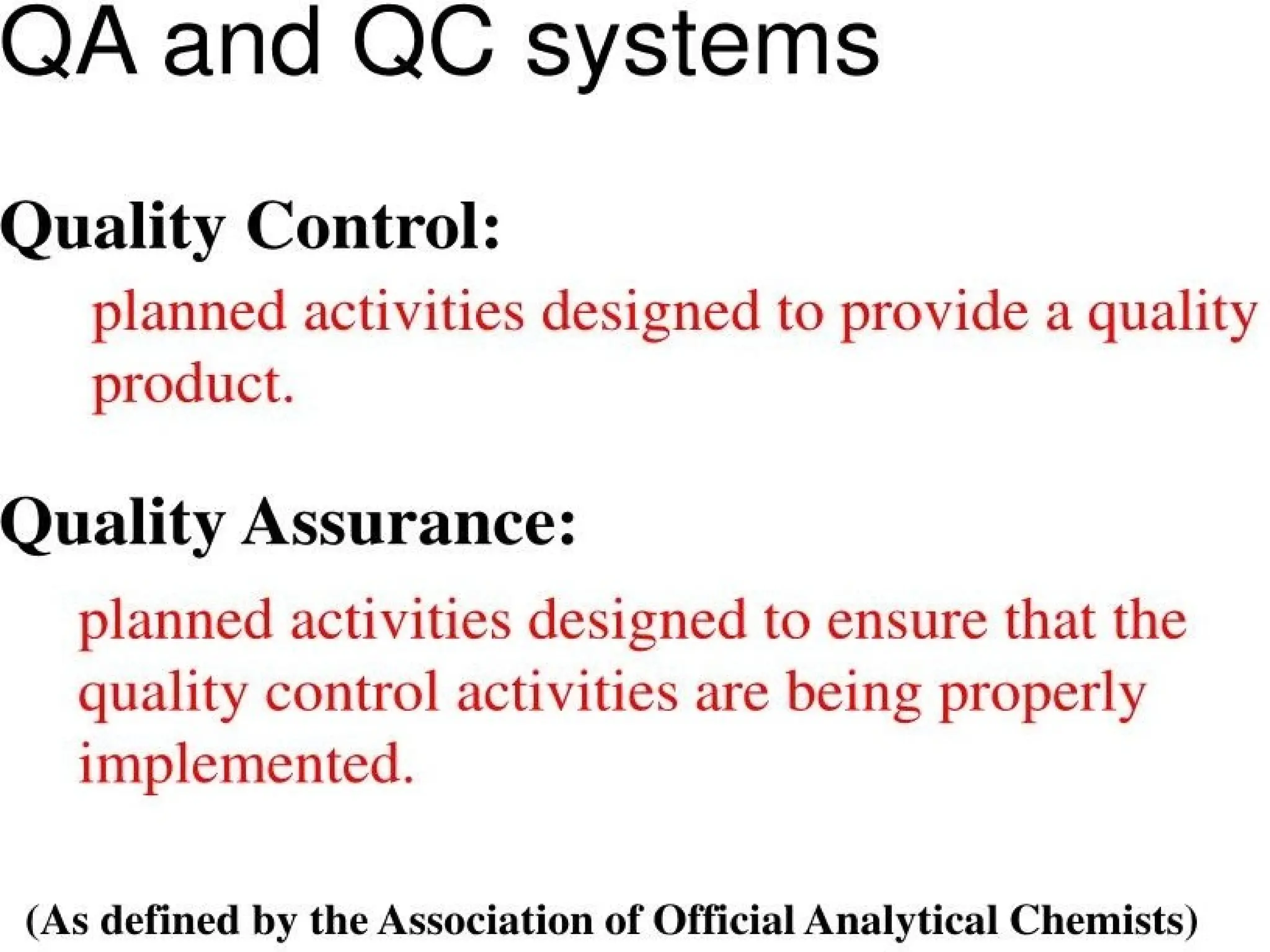 quality assurance in analytical chemistry , quality control, quality assurance. conclusion ...