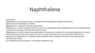 Naphthalene drug is the very useful drug | PPTX