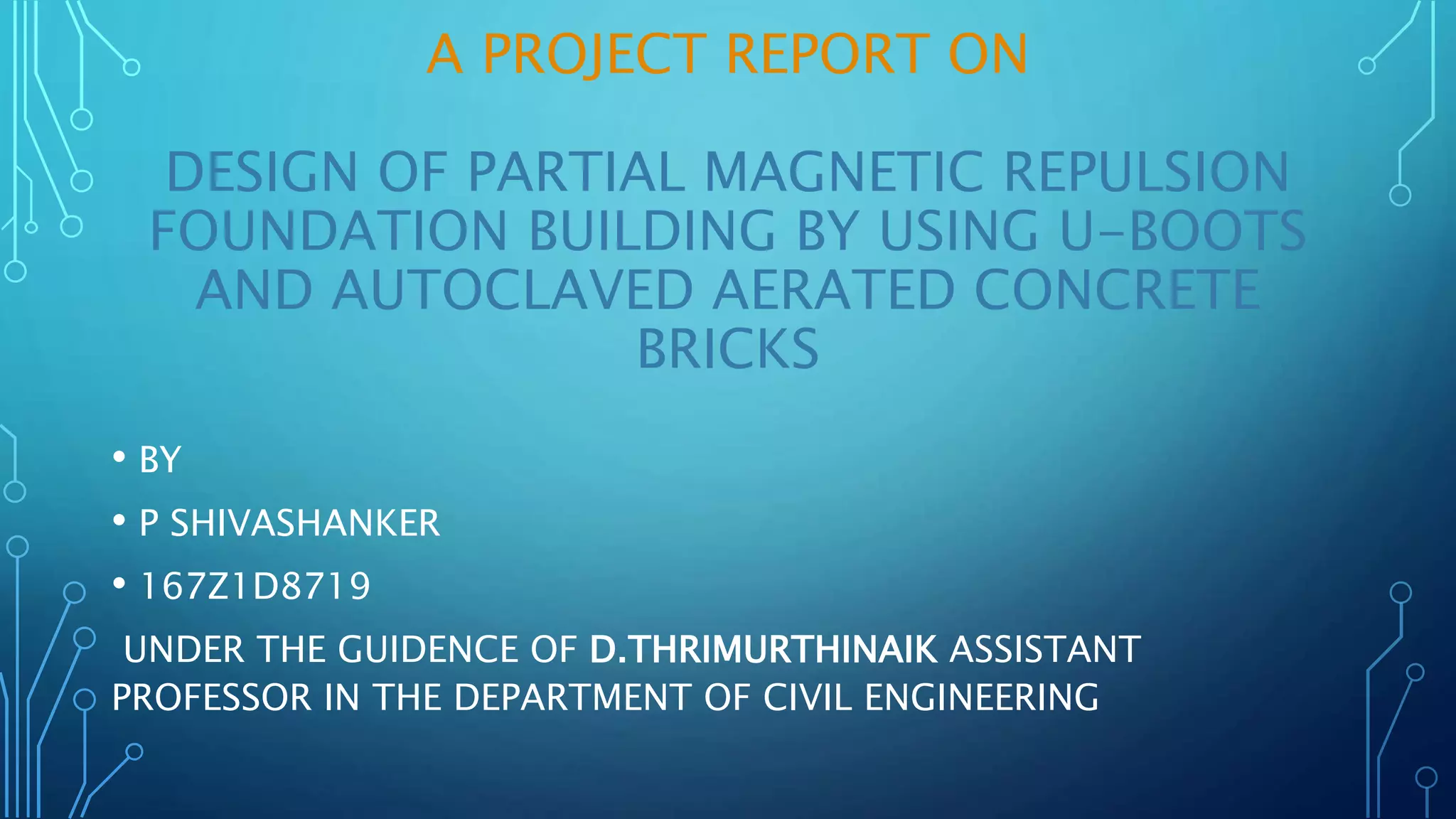 DESIGN OF PARTIAL MAGNETIC REPULSION FOUNDATION BUILDING BY USING U ...