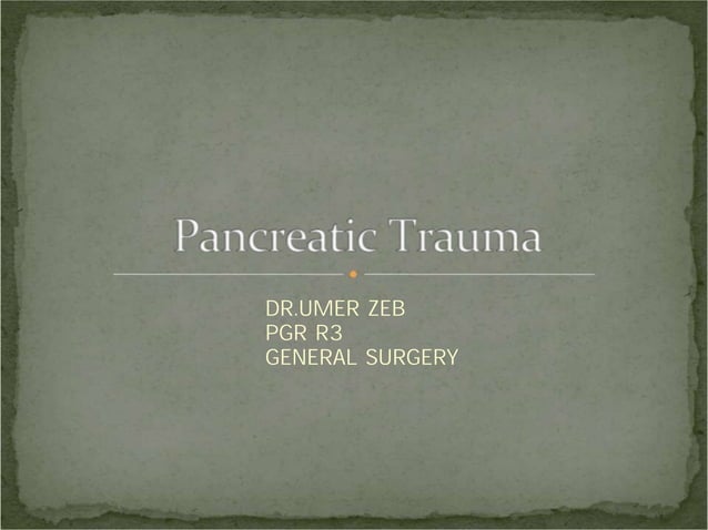 Pancreatic trauma , causes and treatment | PDF | Death, Injury, or ...