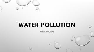 water pollution and types and its impact.pptx