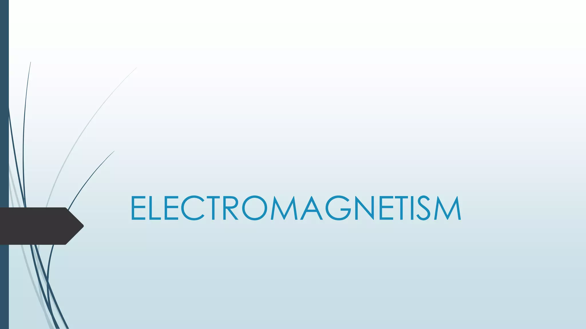 Electromagnetism | PPTX