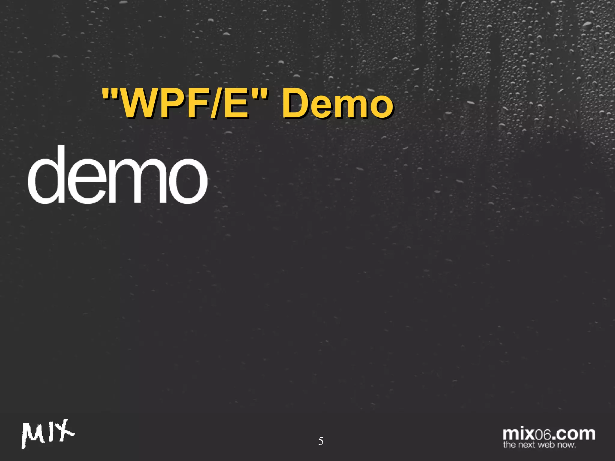 A First Look at Windows Presentation Foundation Everywhere (WPF/E): a Cross … | PPT