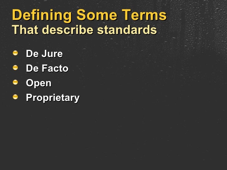 Open, De Jure, De Facto and Proprietary: Standards and Microsoft