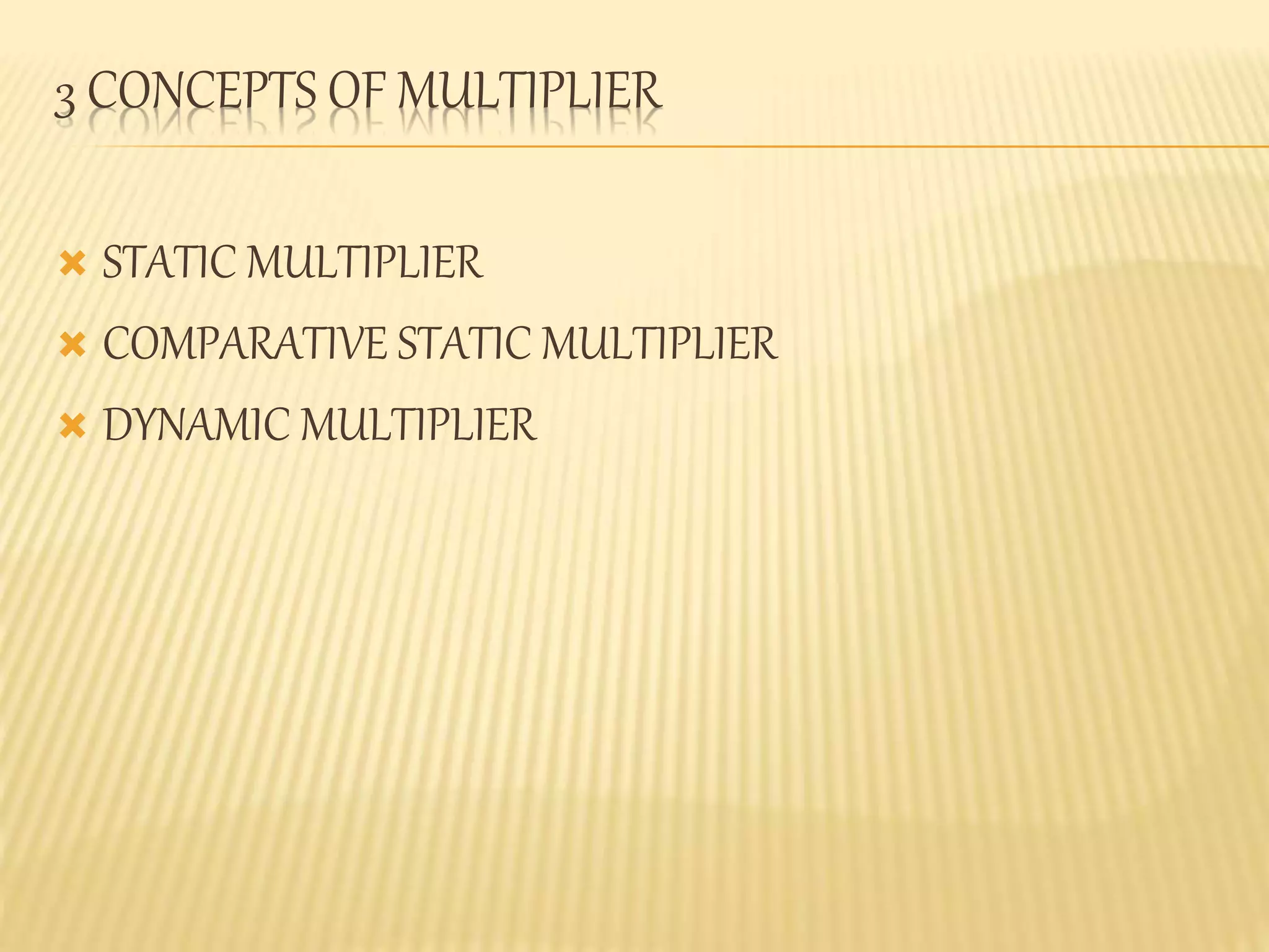concept-of-multiplier- | PPTX