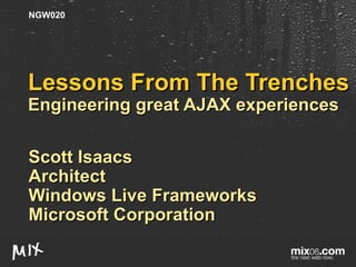 Lessons from the Trenches: Engineering Great AJAX Experiences | PPT