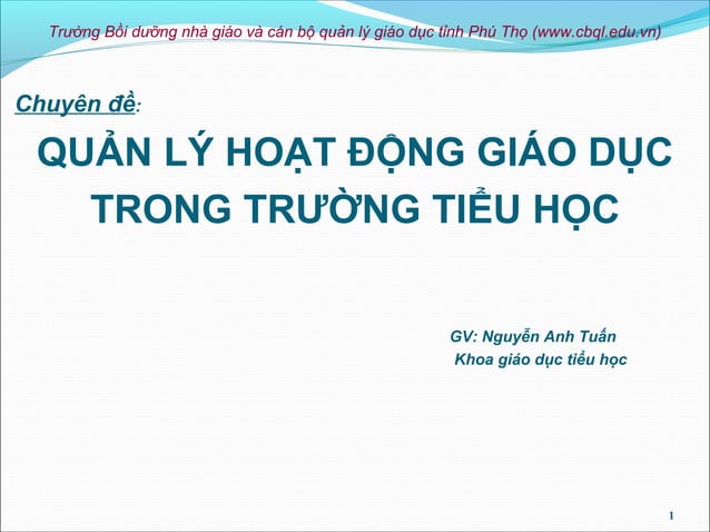 [123doc] chuyen-de-quan-ly-hoat-dong-giao-duc-trong-truong-tieu-hoc-pps | PPT