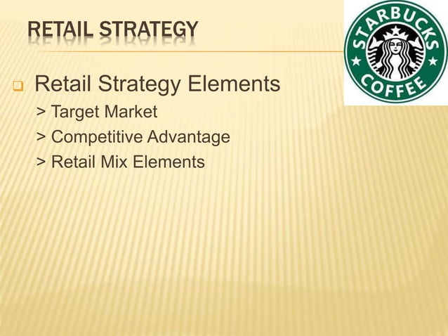 Retail Strategy of Starbucks | PPT