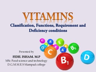 VITAMINS (Classification, sources, Functions, Requirement and Deficiency conditions) | PPT