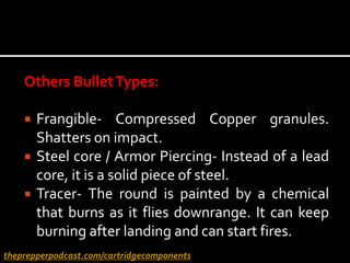 124: Ammo Components | PPTX | Arms & Ammunition | Sensitive Topics