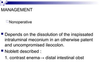Meconium ileus diagnosis and management in neonates | PPT