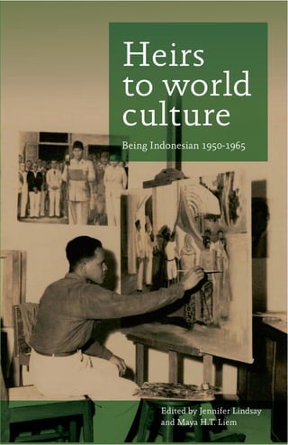Heirs To World Culture Being Indonesian 19501965 Jennifer Lindsay | PDF