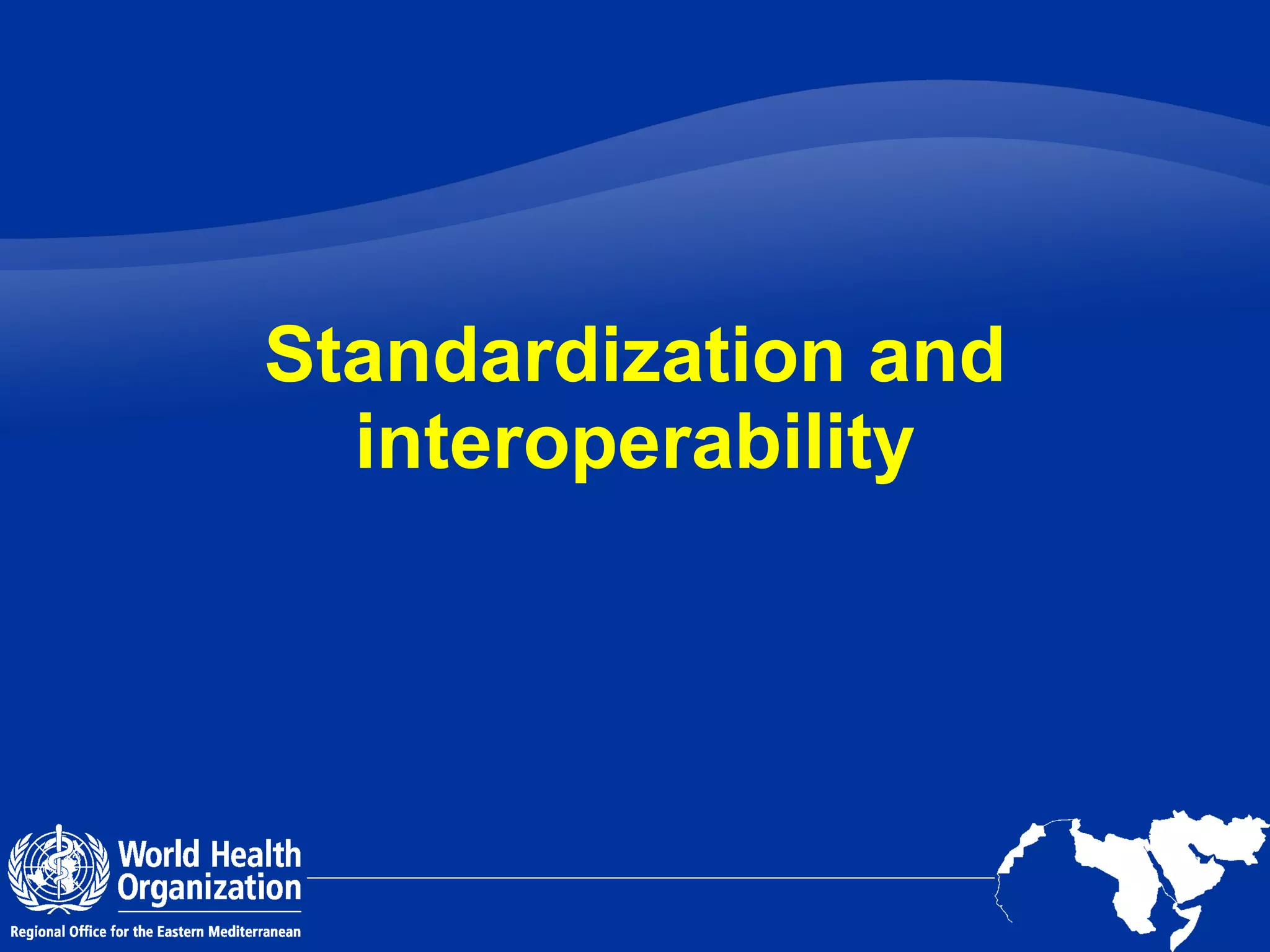 Standardization and Interoperability | PPT