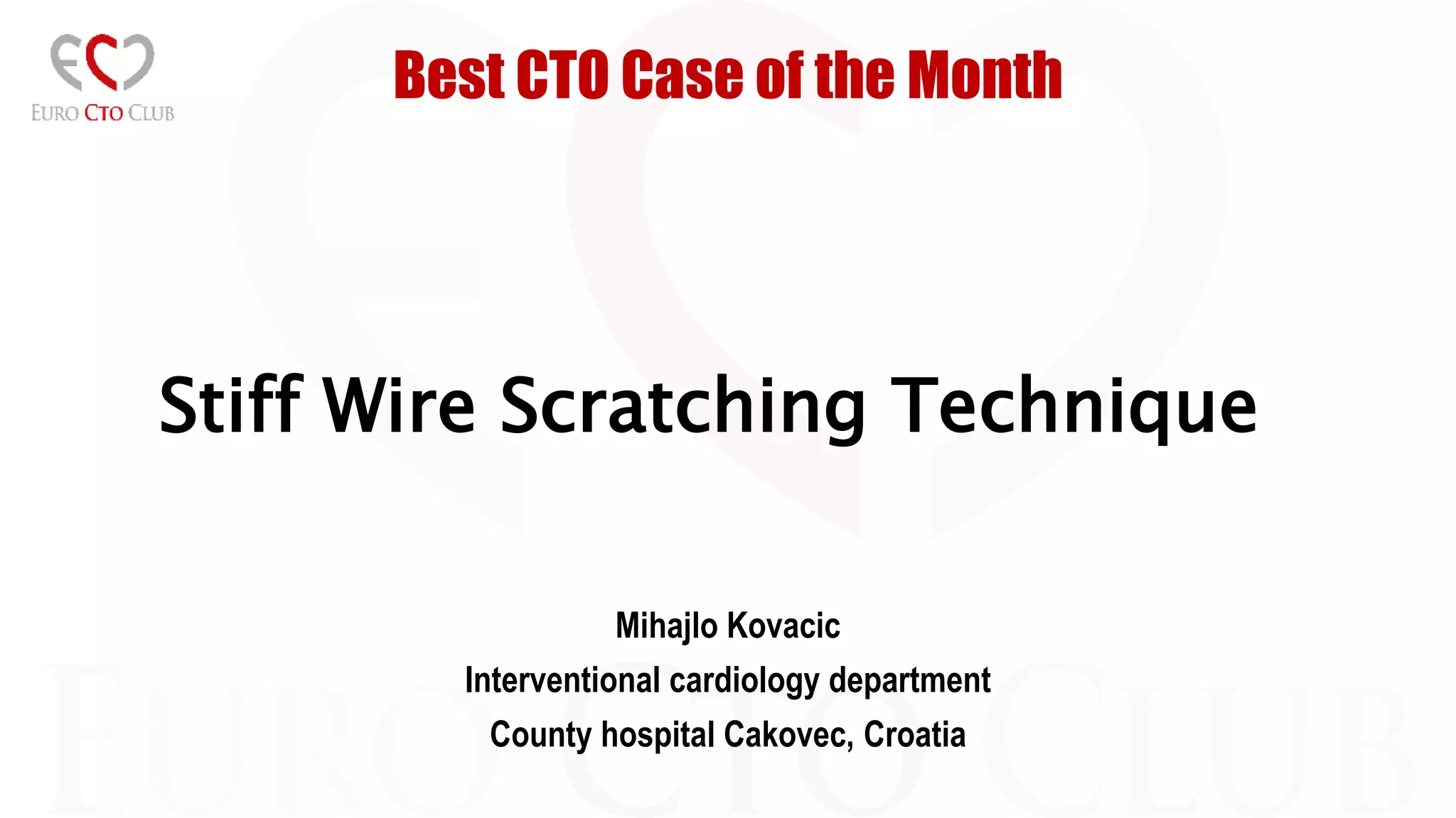 Mihajlo Kovacic: Stiff wire scratch technique | PPTX
