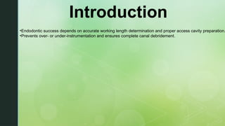 Working Length Analysis & Access Cavity Preparation.pptx