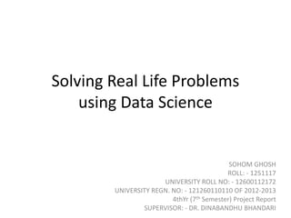 Solving Real Life Problems using Data Science Part - 1 | PPT