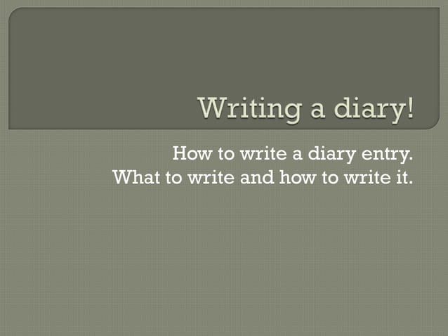 Writing a diary entry! | PPTX