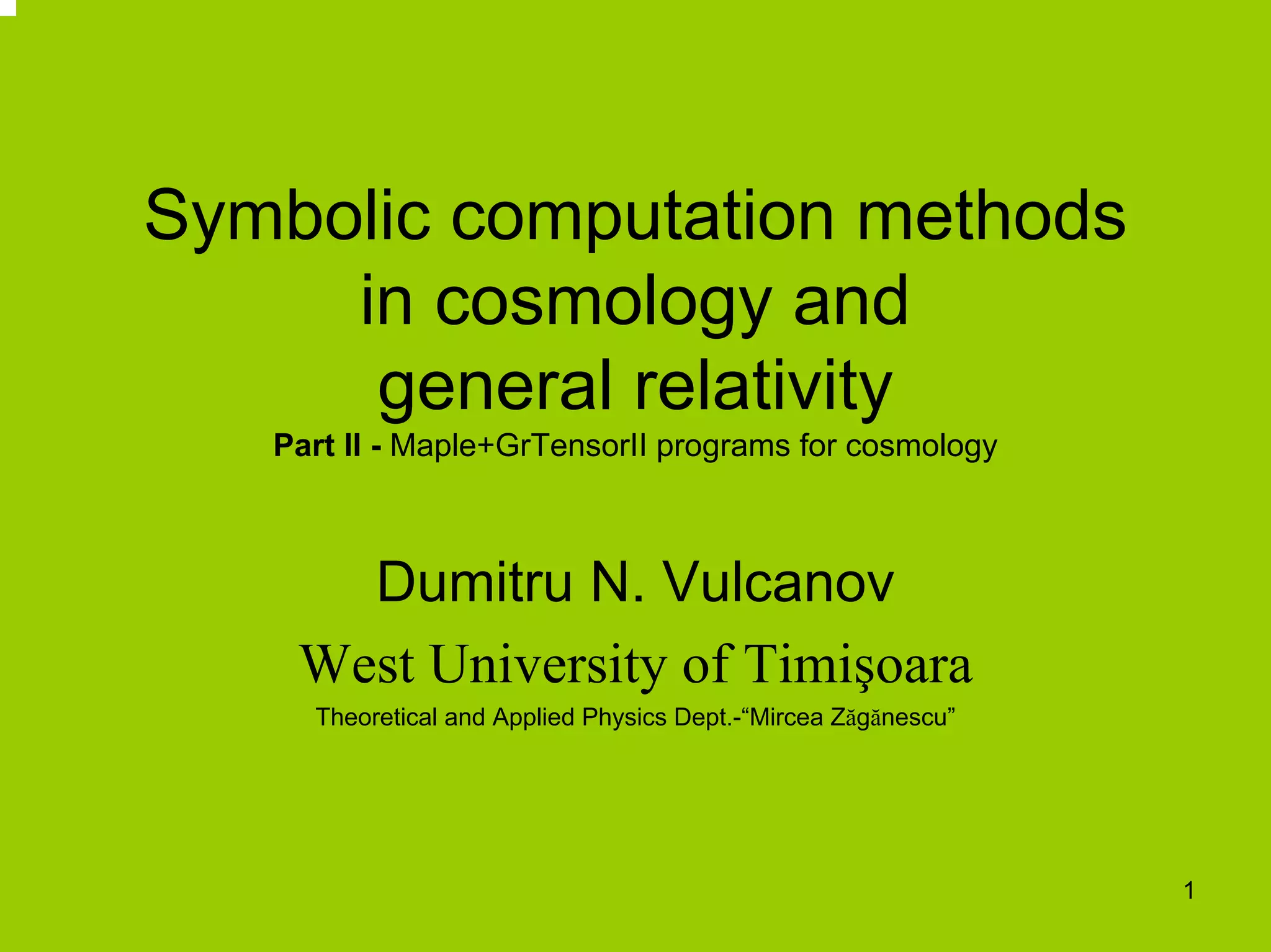 D. Vulcanov: Symbolic Computation Methods in Cosmology and General Relativity [2] | PDF ...
