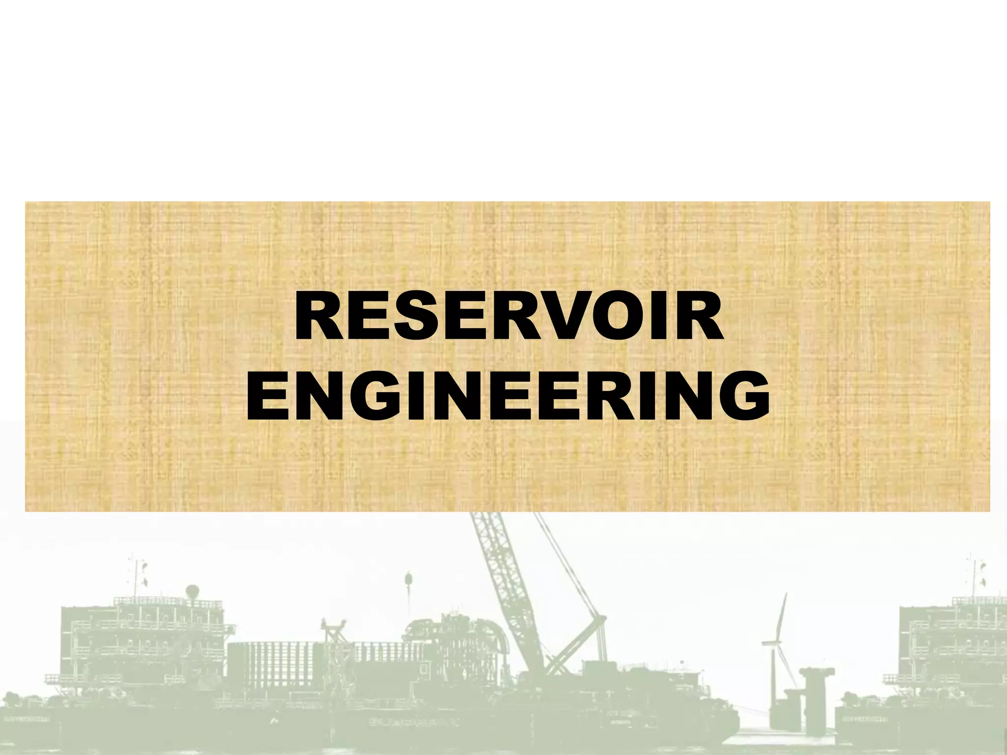 Reservoir Engineering | PPTX