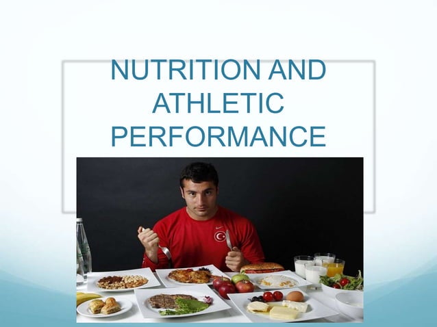 nutrition and athletic performance presentation | PPT | Healthy Cooking ...