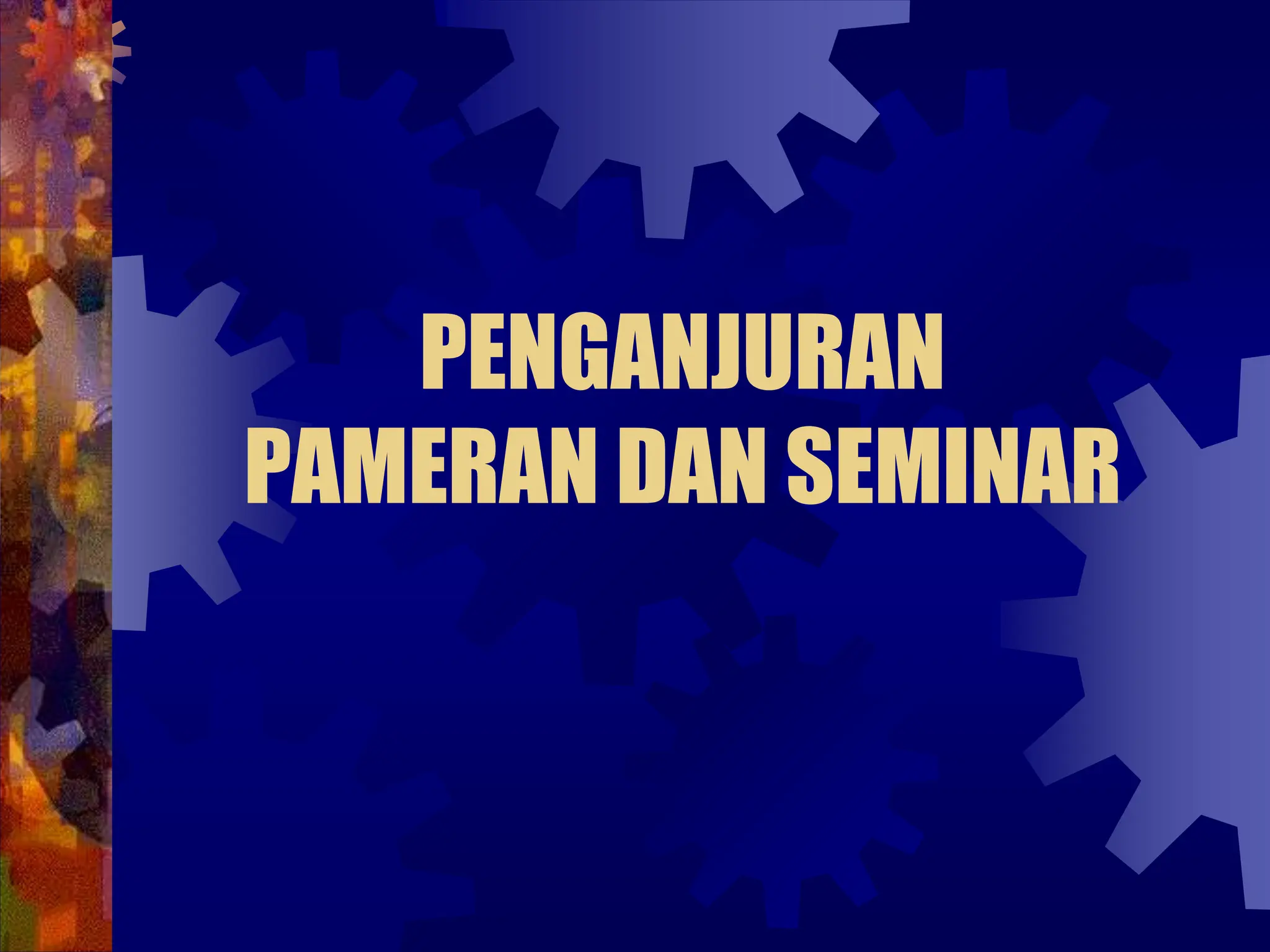 PAMERAN DAN CARA PENGANJURAN SEBUAH PAMERAN SENI | PPTX