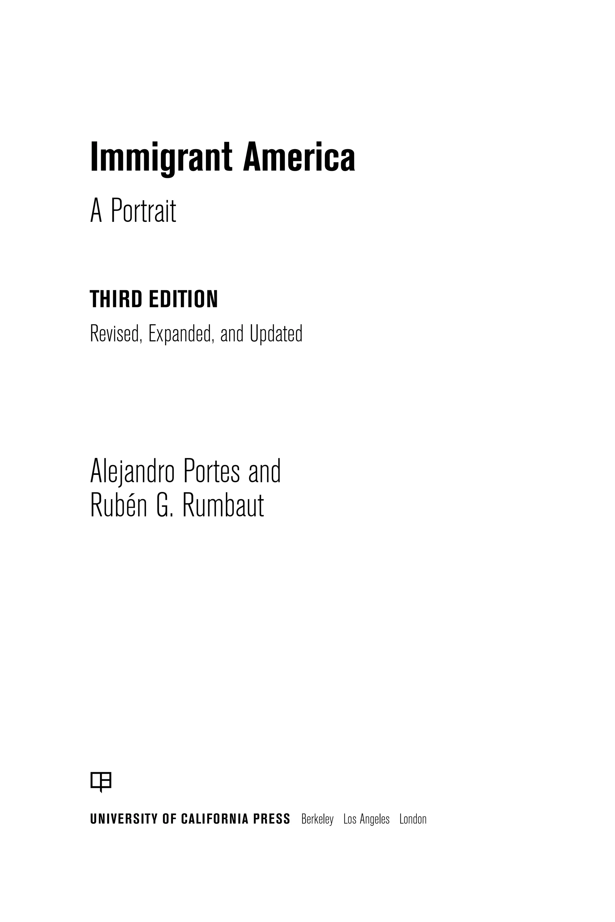 Immigrant America A Portrait Third Edition Revised Expanded And Updated ...