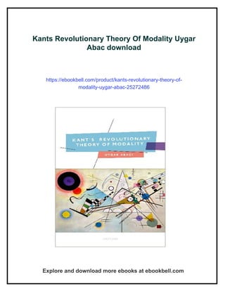 Kants Revolutionary Theory Of Modality Uygar Abac | PDF