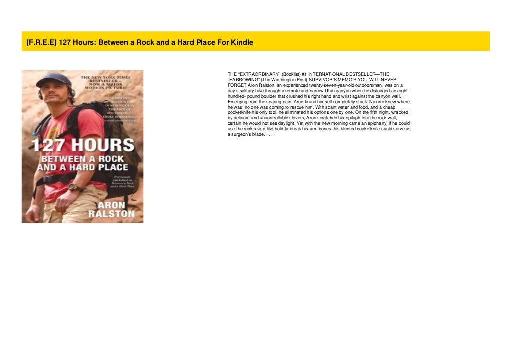 [F.R.E.E] 127 Hours: Between a Rock and a Hard Place For Kindle