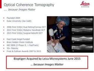 RETINA COMPANY SHOWCASE - Bioptigen | PPTX
