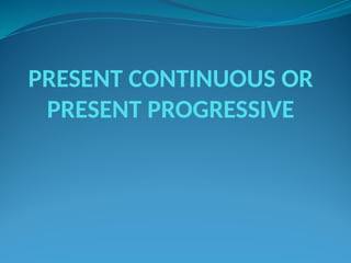 present continous or present progressive spelling spelling ppt | PPT
