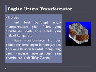 Alat listrik yang dapat memindahkan energi listrik dengan merubah ...
