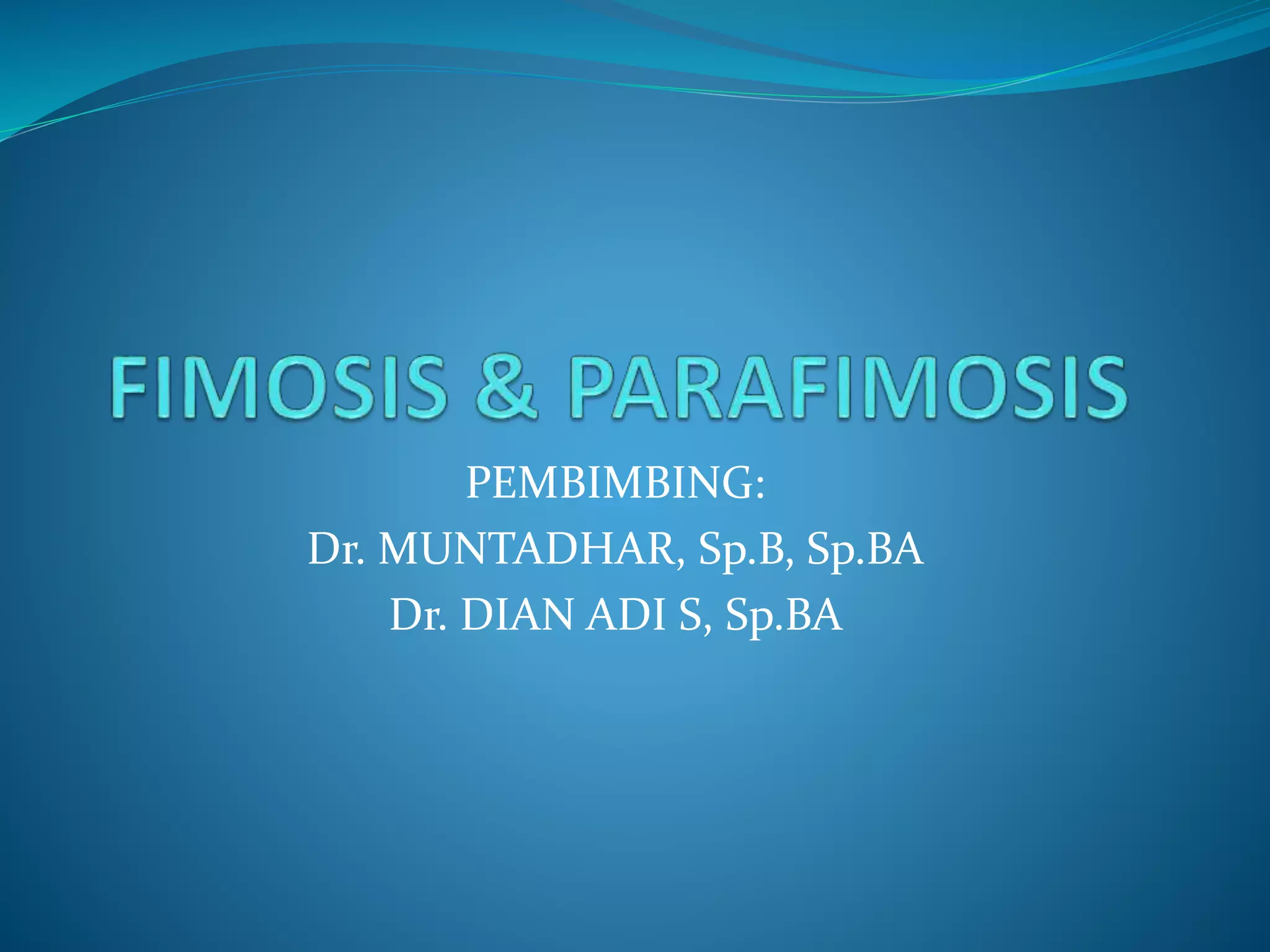 128974523 fimosis-parafimosis | PPTX