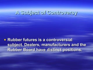 12 A rubber-futures market | PPT