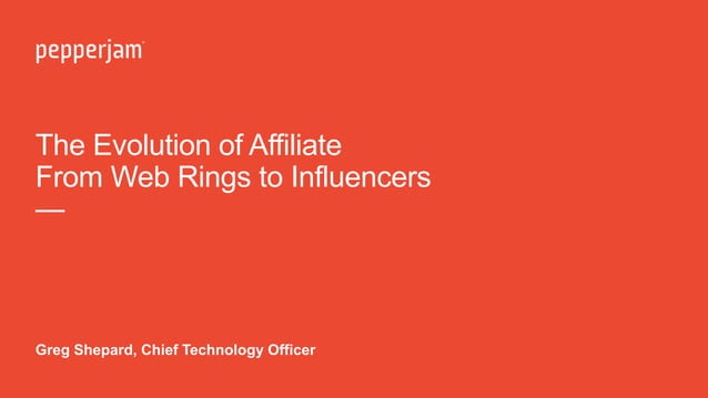 The Evolution of Affiliate: From Web Rings to Influencers | PPT