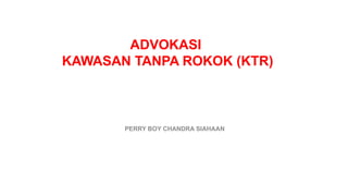 (12) Advokasi Kawasan Tanpa Rokok Good.ppt